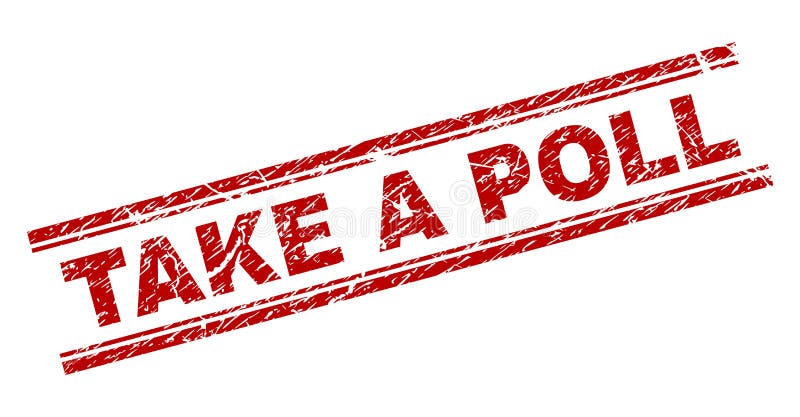 Scratched Textured TAKE a POLL Stamp Seal Stock Vector - Illustration ...
