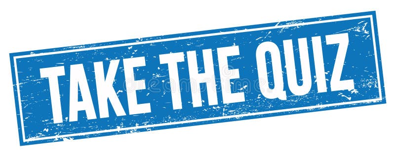 TAKE the QUIZ Text on Blue Grungy Rectangle Stamp Stock Illustration ... TAKE the QUIZ Text on Blue Grungy Rectangle Stamp Stock Illustration ...