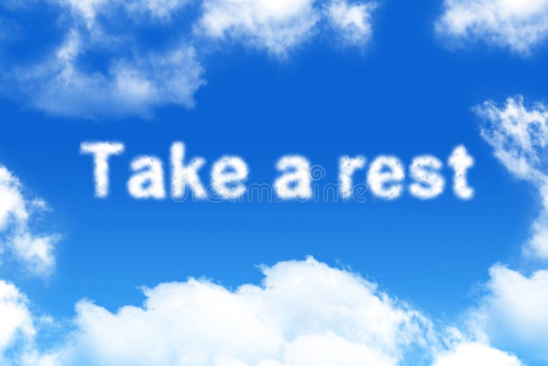 Take a rest - cloud word stock photo. Image of white - 34130644