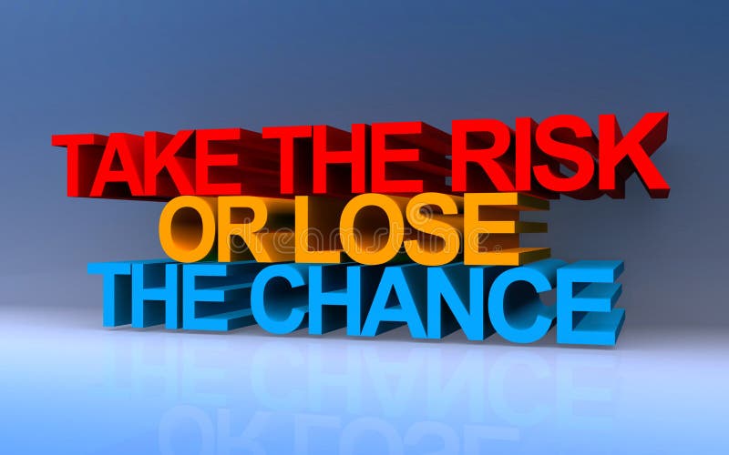 Take Risk Lose Chance Stock Illustrations – 94 Take Risk Lose Chance ...