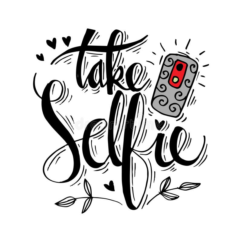 Take Selfie Hand Lettering. Stock Illustration - Illustration of ...