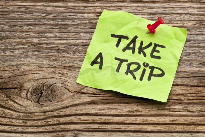 Take a trip note stock photo. Image of advice, reminder - 38071838