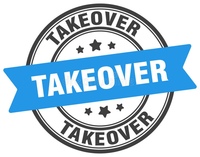 Takeover Stamp. Takeover Label on Transparent Background. Round Sign ...