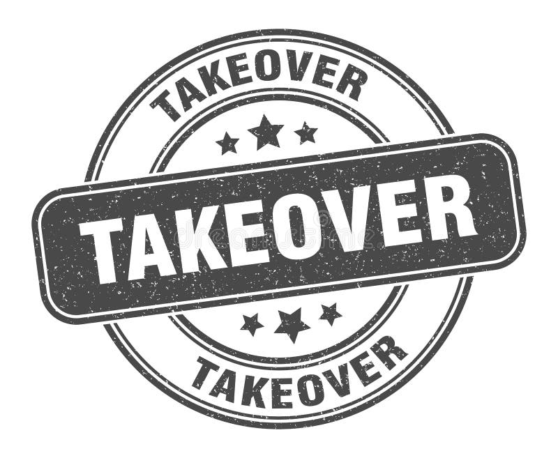 Takeover Stamp. Takeover Round Grunge Sign Stock Vector - Illustration ...