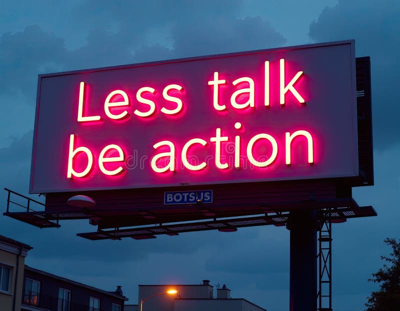 Less Talk Be Action Neon Sign Billboard at Dusk Stock Illustration ...