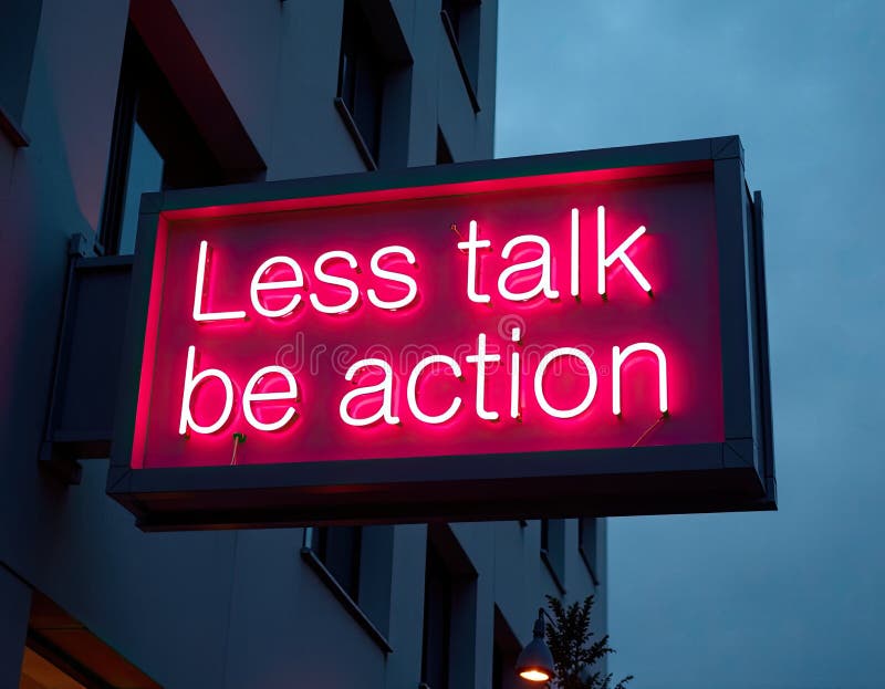 Less Talk Be Action Neon Sign on Building at Dusk Stock Illustration ...