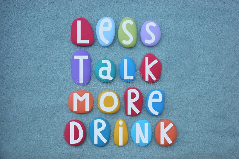 Less Talk, More Drink, Creative Slogan Composed with Multi Colored ...