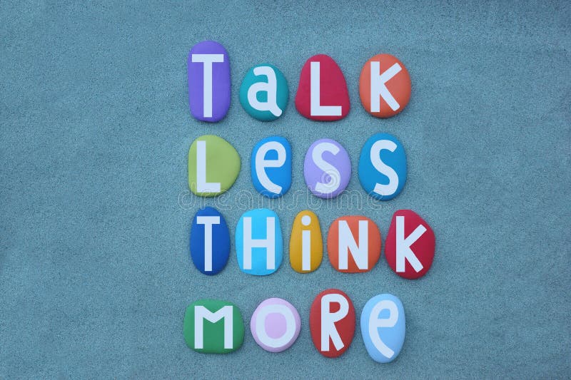 Talk less, Think More, Creative Slogan Composed with Multi Colored ...