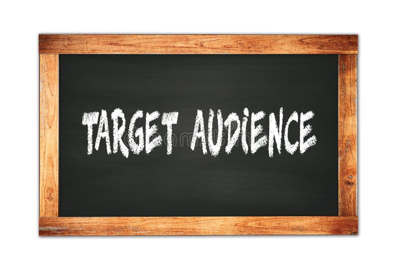 TARGET AUDIENCE Text Written on Wooden Frame School Blackboard Stock ...