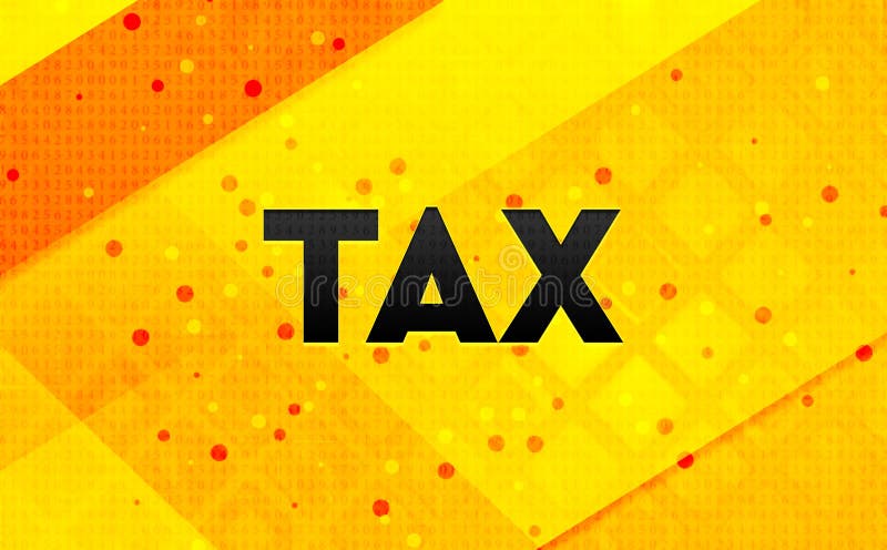 Tax Abstract Digital Banner Yellow Background Stock Illustration ...