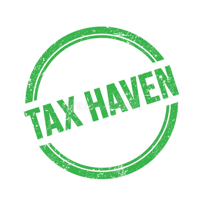 TAX HAVEN Text Written on Green Grungy Round Stamp Stock Illustration ... TAX HAVEN Text Written on Green Grungy Round Stamp Stock Illustration ...
