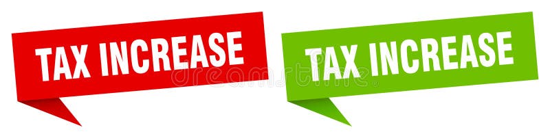 Tax Increase Banner. Tax Increase Speech Bubble Label Set Stock Vector ...