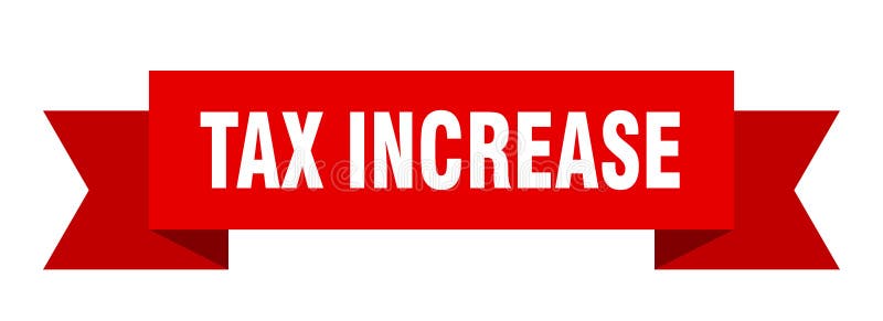 Tax increase ribbon. stock vector. Illustration of label - 191262217