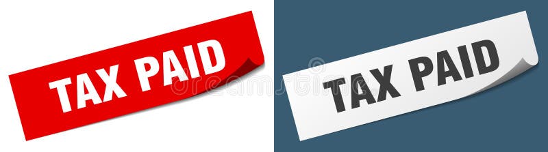 Tax Paid Sticker. Tax Paid Sign Set Stock Vector - Illustration of ...