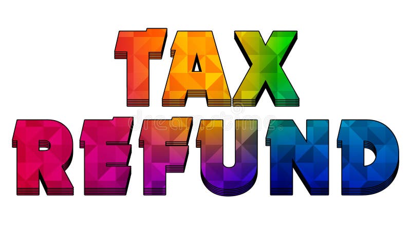 Tax Refund Graphic 003 Colorful Text Stock Illustration - Illustration ...