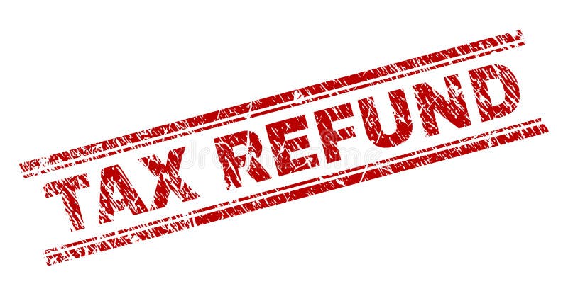 Grunge Textured TAX REFUND Stamp Seal Stock Vector - Illustration of ...