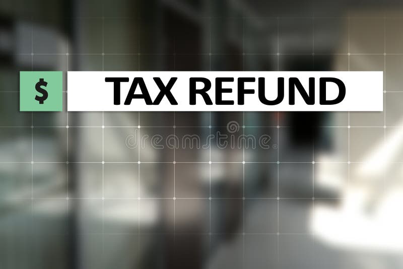 Tax Refund Text on Virtual Screen. Business and Finance Concept. Stock ...