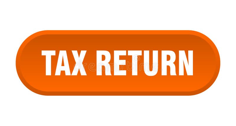 Tax return button stock vector. Illustration of button - 196849673
