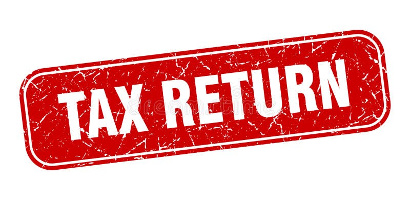 Tax Return Stamp. Tax Return Square Grungy Isolated Sign Stock Vector ...
