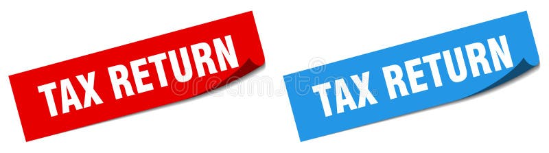 Tax Return Sticker. Tax Return Sign Set Stock Vector - Illustration of ...