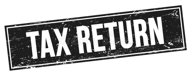 TAX RETURN Text on Black Grungy Rectangle Stamp Stock Illustration ...