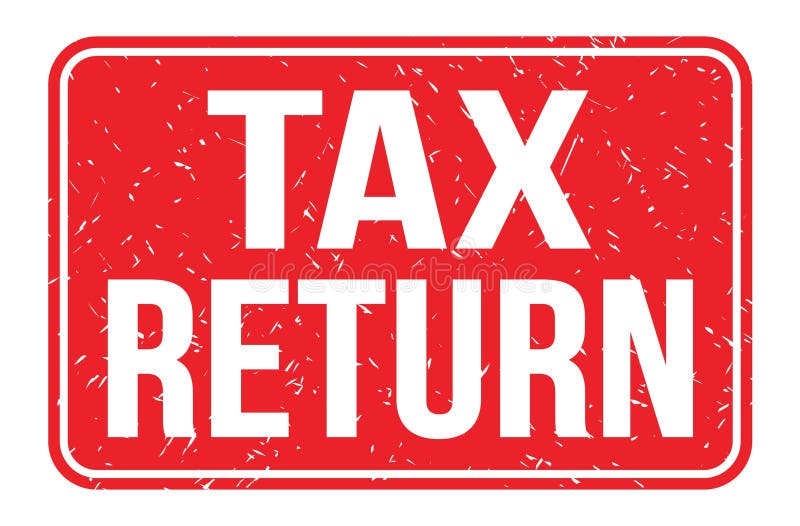 TAX RETURN, Words on Red Rectangle Stamp Sign Stock Illustration ...