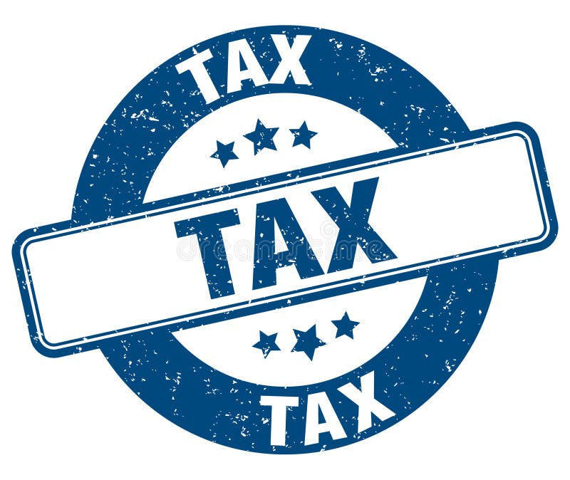 Tax Stamp. Tax Label. Round Grunge Sign Stock Vector - Illustration of ...
