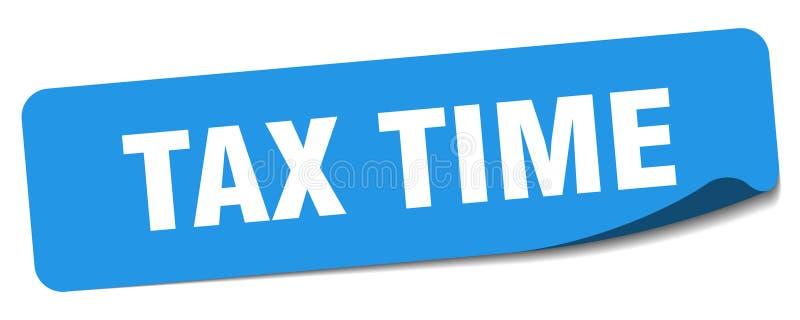 Tax Time Sticker. Tax Time Label Stock Illustration - Illustration of ...