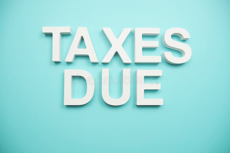 Taxes Due Alphabet Letters on Blue Background Stock Illustration ...