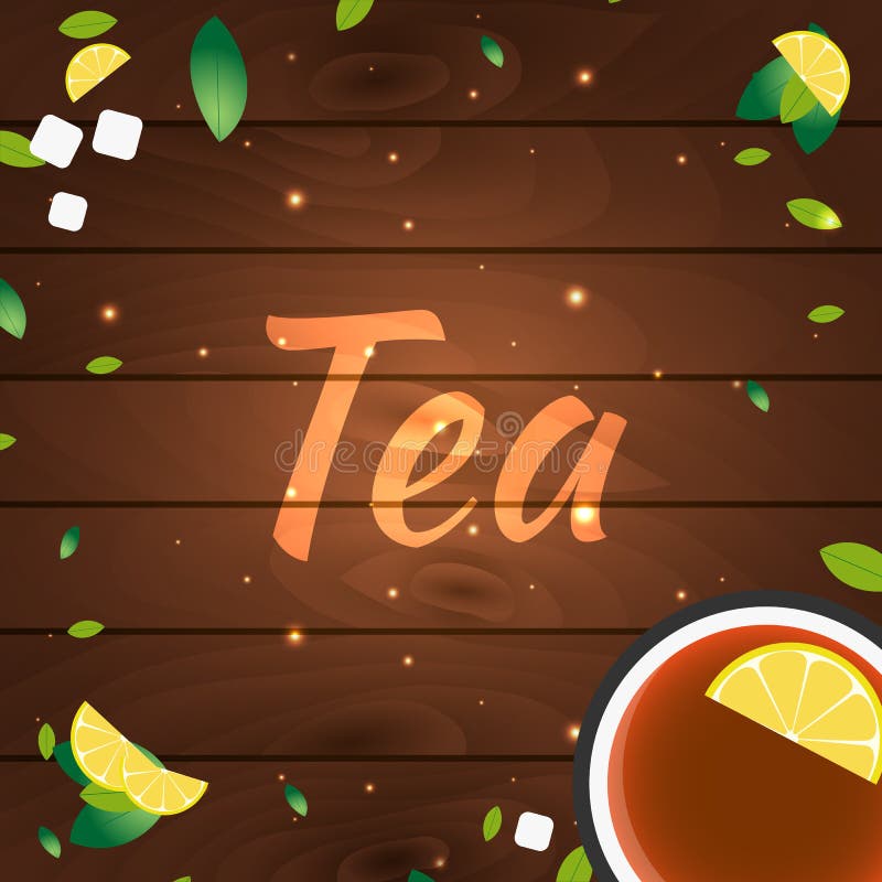 Tea Time. Cup of Tea with Lemon. Wooden Background. Vector Illustration ...