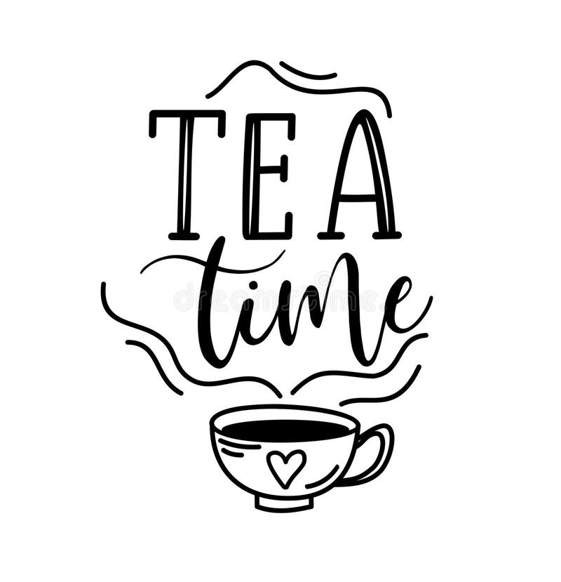 Tea Time. Vector Typography Quote Stock Vector - Illustration of ...