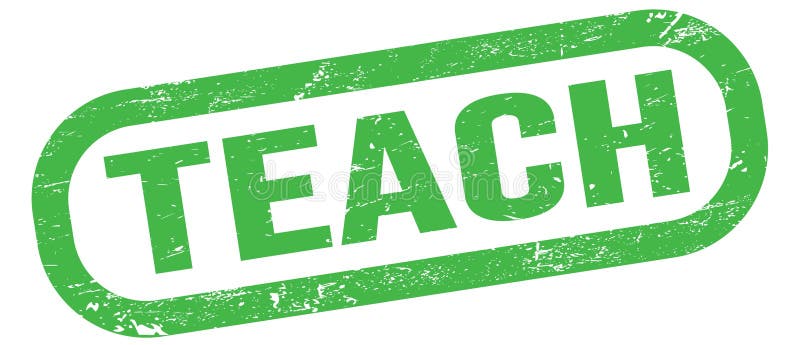 TEACH, Text on Green Rectangle Stamp Sign Stock Illustration ...