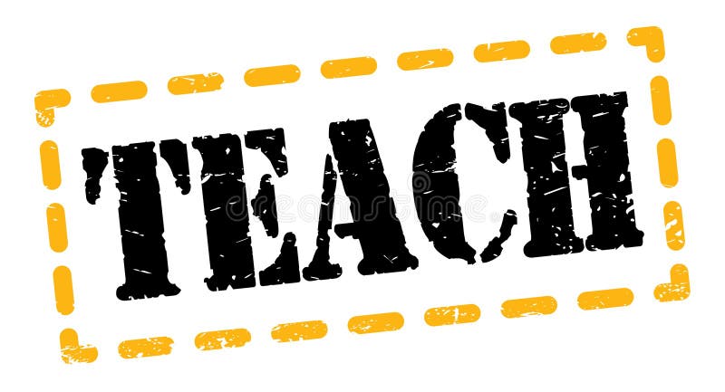 TEACH Text Written on Yellow-black Stamp Sign Stock Illustration ...