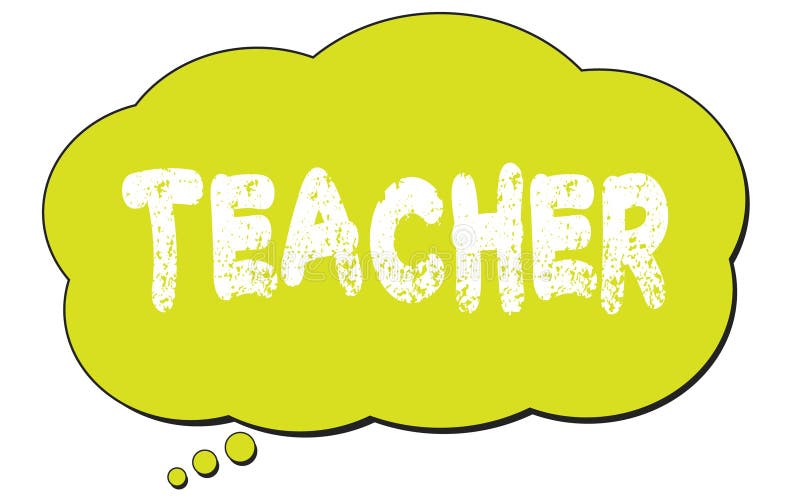 TEACHER Text Written on a Light Green Thought Bubble Stock Illustration ...