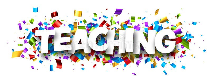 Teaching Sign Over Colorful Cut Ribbon Confetti Background Stock Vector ...