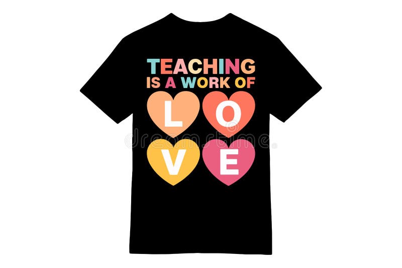Teaching is a Work of Love - Colorful Teacher T-Shirt Stock Vector ...