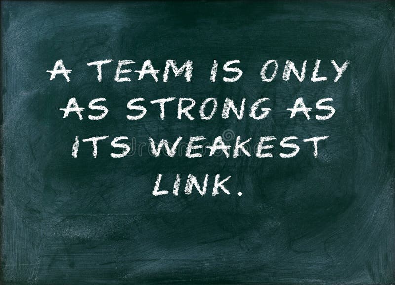 A Team is only As Strong As Its Weakest Link Uplift Stock Image - Image ...
