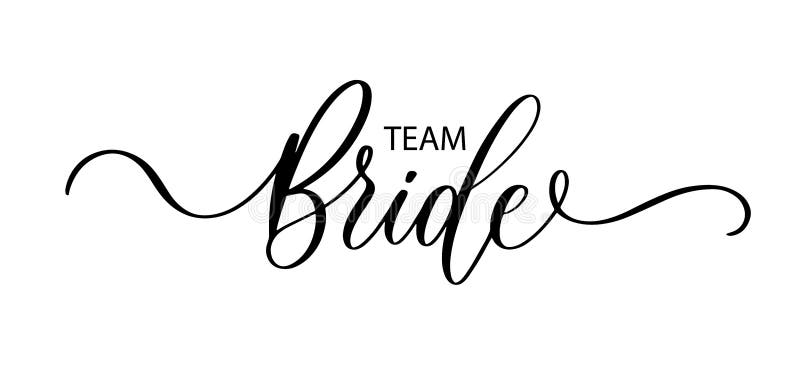 Team Bride. Wavy Elegant Calligraphy Spelling for Decoration on Bridal ...