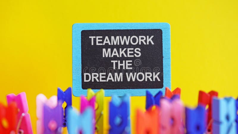 Teamwork Makes the Dream Work is Shown As Business Concept Stock Image ...