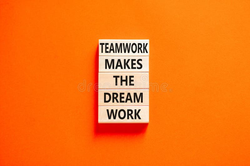 Teamwork Makes Dream Work Symbol. Concept Words Teamwork Makes the ...