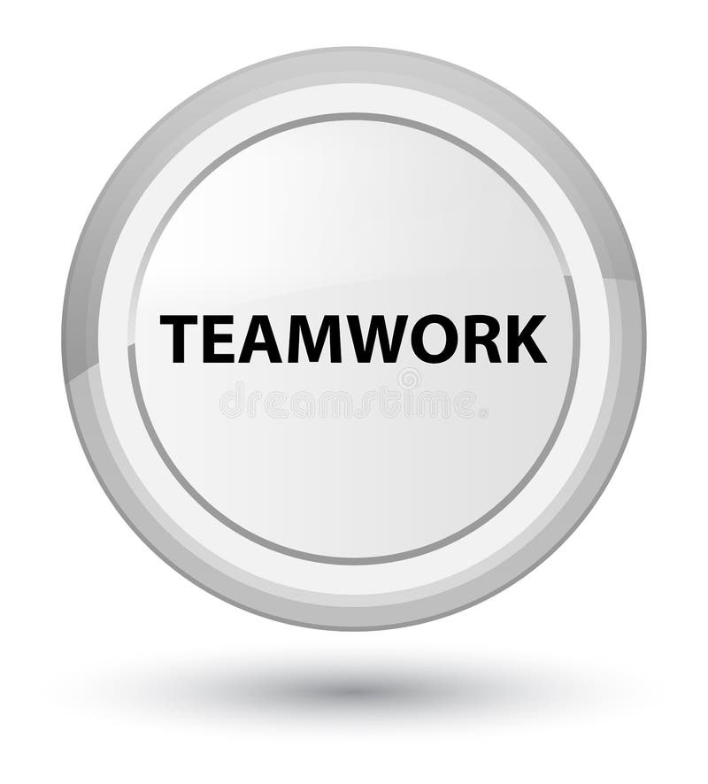 Teamwork Prime White Round Button Stock Illustration - Illustration of ...