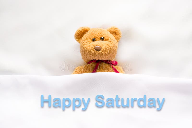 Teddy Bear Lying in the White Bed with Message " Happy Saturday" Stock ...