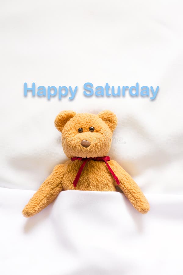 Teddy Bear Lying in the White Bed with Message " Happy Saturday" Stock ...