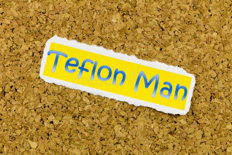 Teflon Man Slick Avoid Criticism Blame Good Reputation Responsibility ...