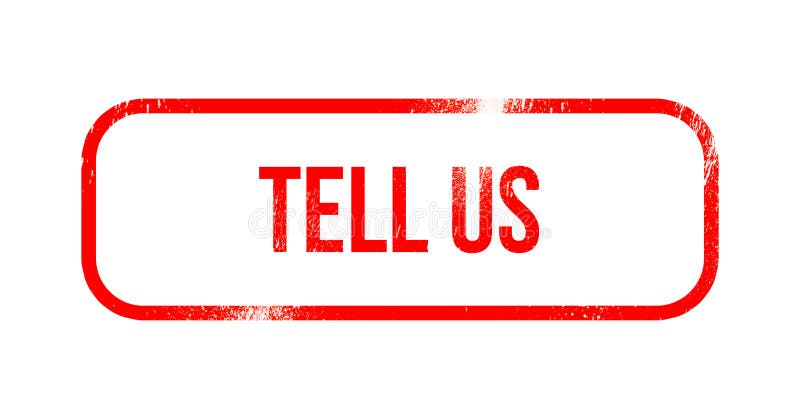 Tell Us - Red Grunge Rubber, Stamp Stock Illustration - Illustration of ...