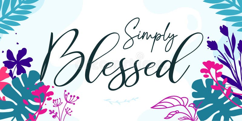 Family Faith Quote Simply Blessed Vector Natural Background Stock ...