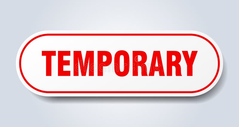Temporary Sign. Rounded Isolated Button. White Sticker Stock Vector ...