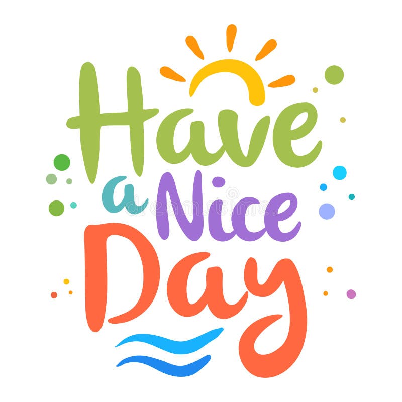 Tenga Letras De Día Agradable Ilustración del Vector - Ilustración de ...
