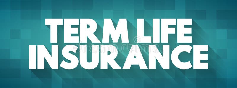 Term Life Insurance - Policy is the Simplest, Purest Form of Life ...
