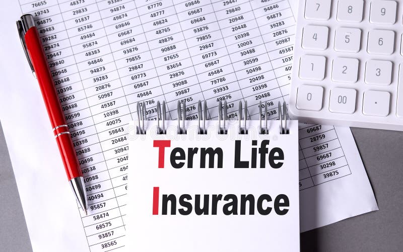 TERM LIFE INSURANCE Text on Notebook with Pen, Calculator and Chart on ...
